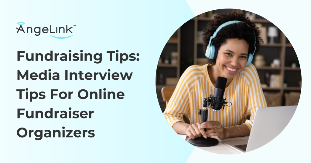 Media Interview Tips For Online Fundraiser Organizers
